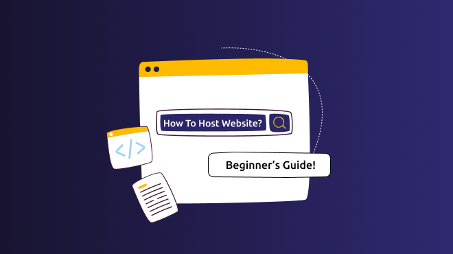 How To Host A Website? Beginners Guide!