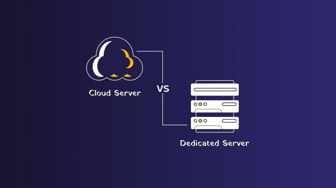 Cloud vs Dedicated Server: Which Is Best For Your Business?