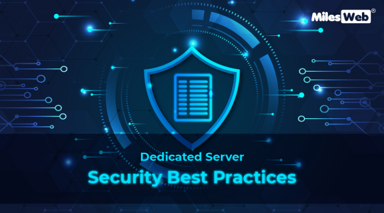 Dedicated Server Security Best Practices | MilesWeb