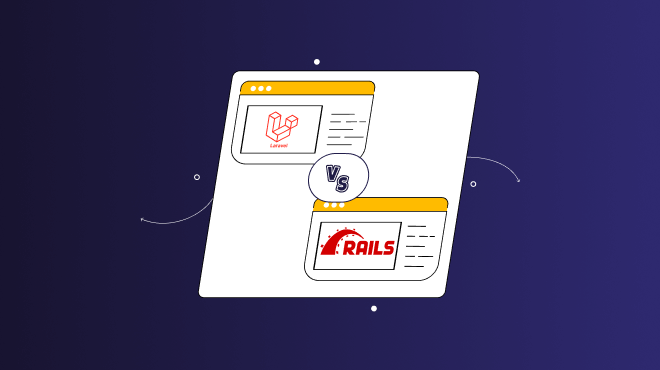 Laravel vs. Ruby on Rails: Decoding the Best Choice for Developers