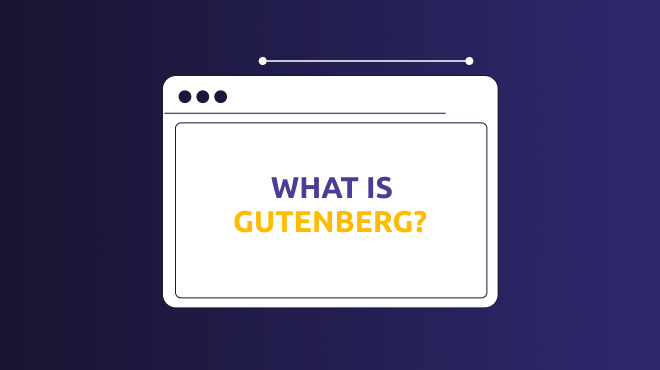 What is Gutenberg? A Detailed Guide to WordPress Block Editor