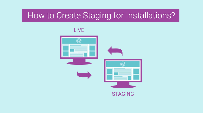 Three Simple Steps to Create Staging for Installations